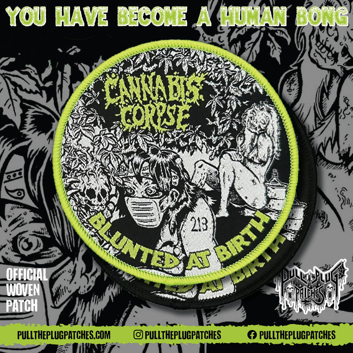 Cannabis Corpse - Blunted at Birth – Pull The Plug Patches