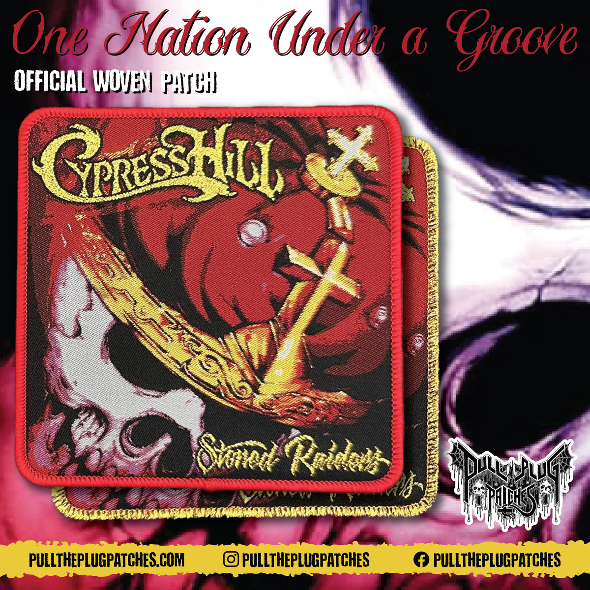 Cypress Hill - Stoned Raiders – Pull The Plug Patches