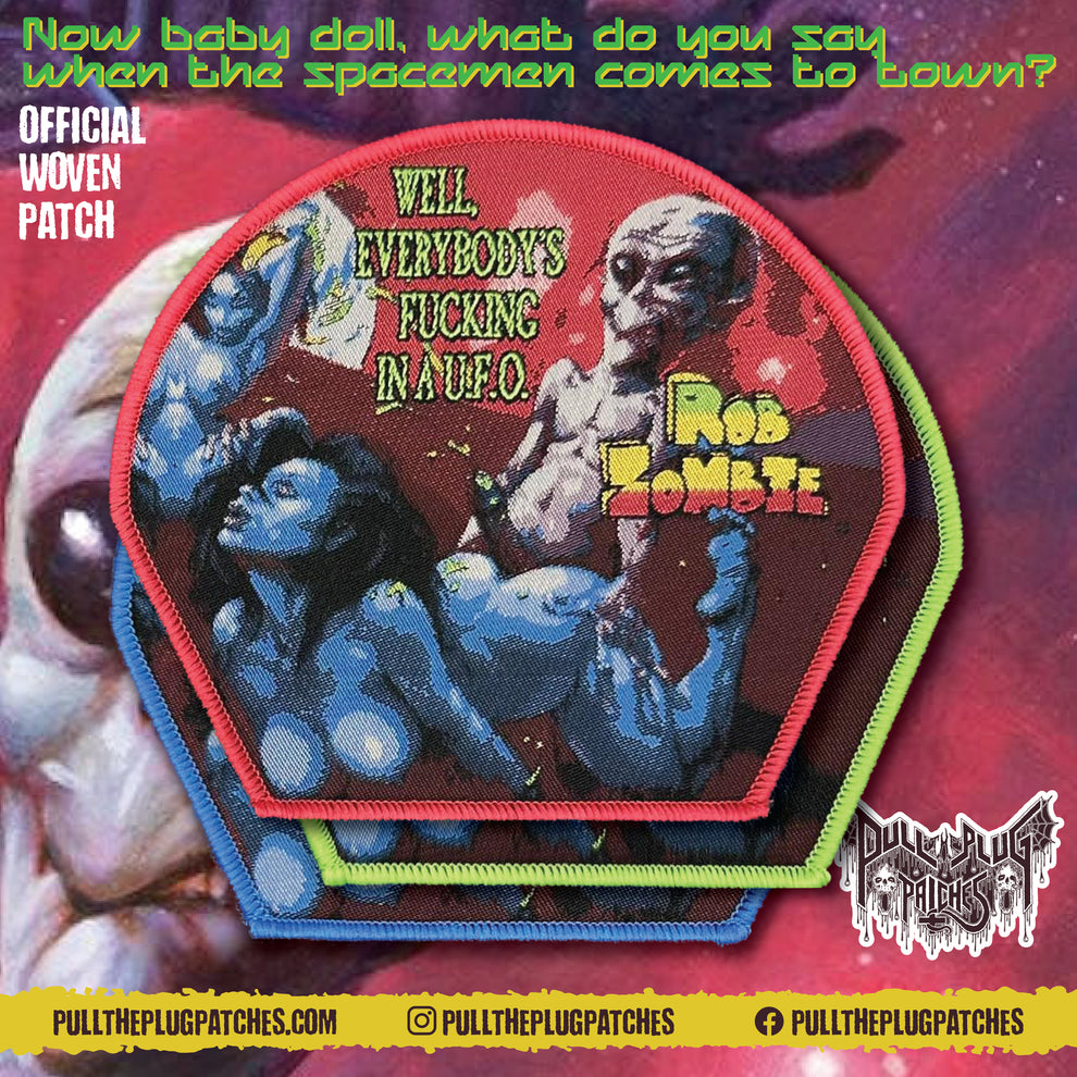 Rob Zombie - Everybody's Fucking in a U.F.O. – Pull The Plug Patches