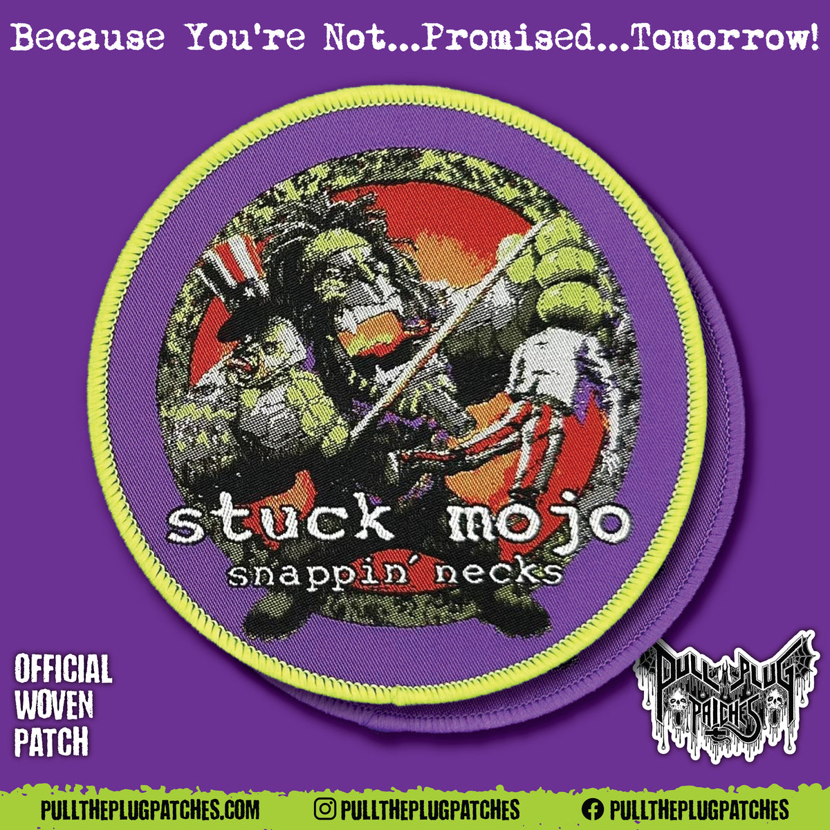 Stuck Mojo - Snappin' Necks – Pull The Plug Patches