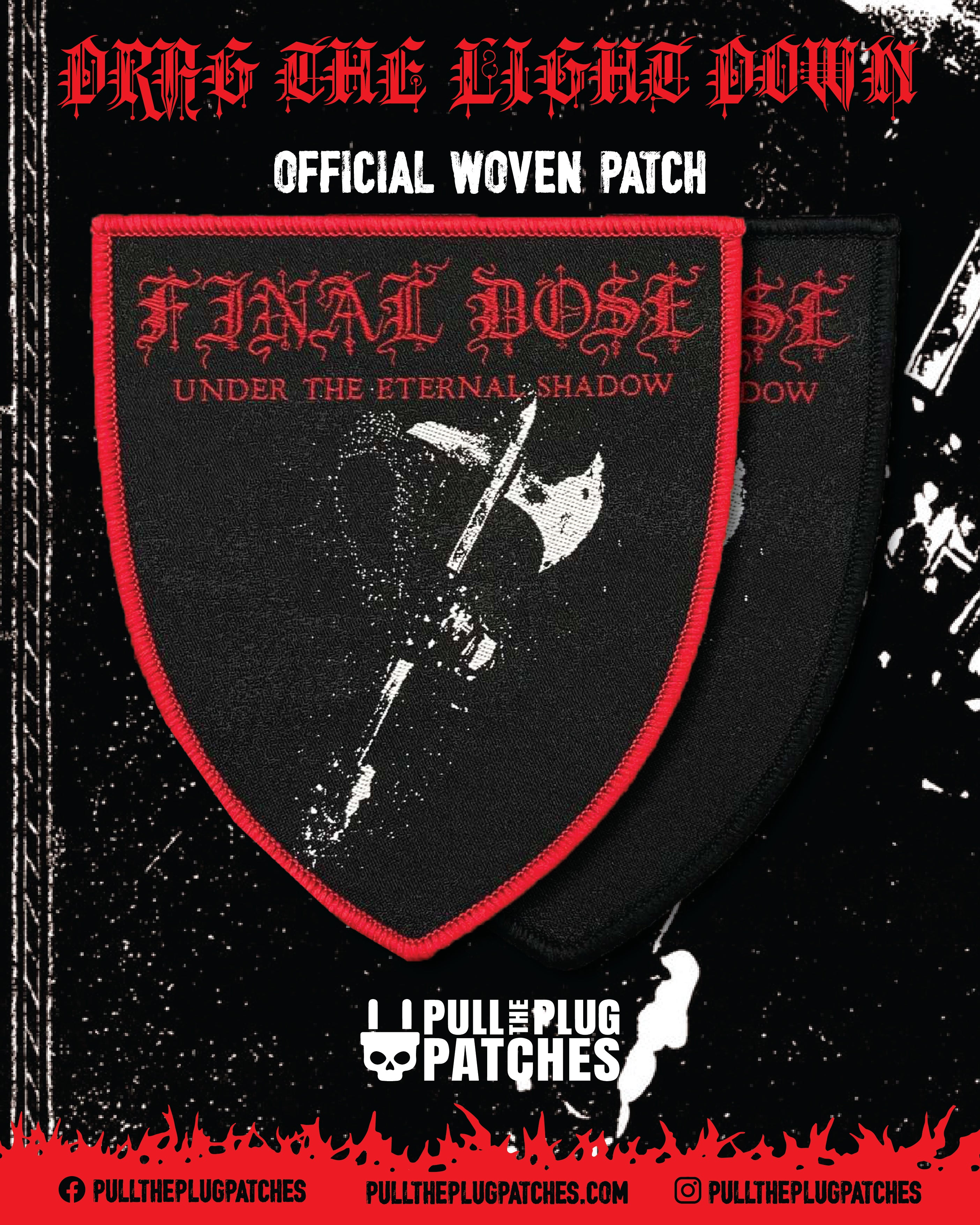 Final Dose - Under The Eternal Shadow - Patch – Pull The Plug Patches