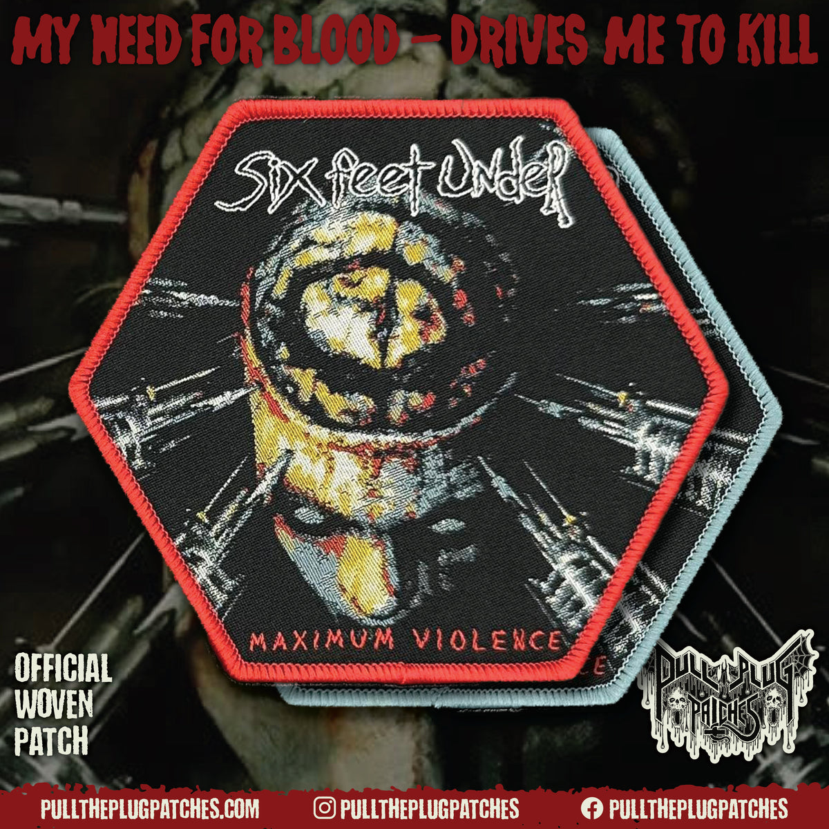 Six Feet Under - Maximum Violence – Pull The Plug Patches