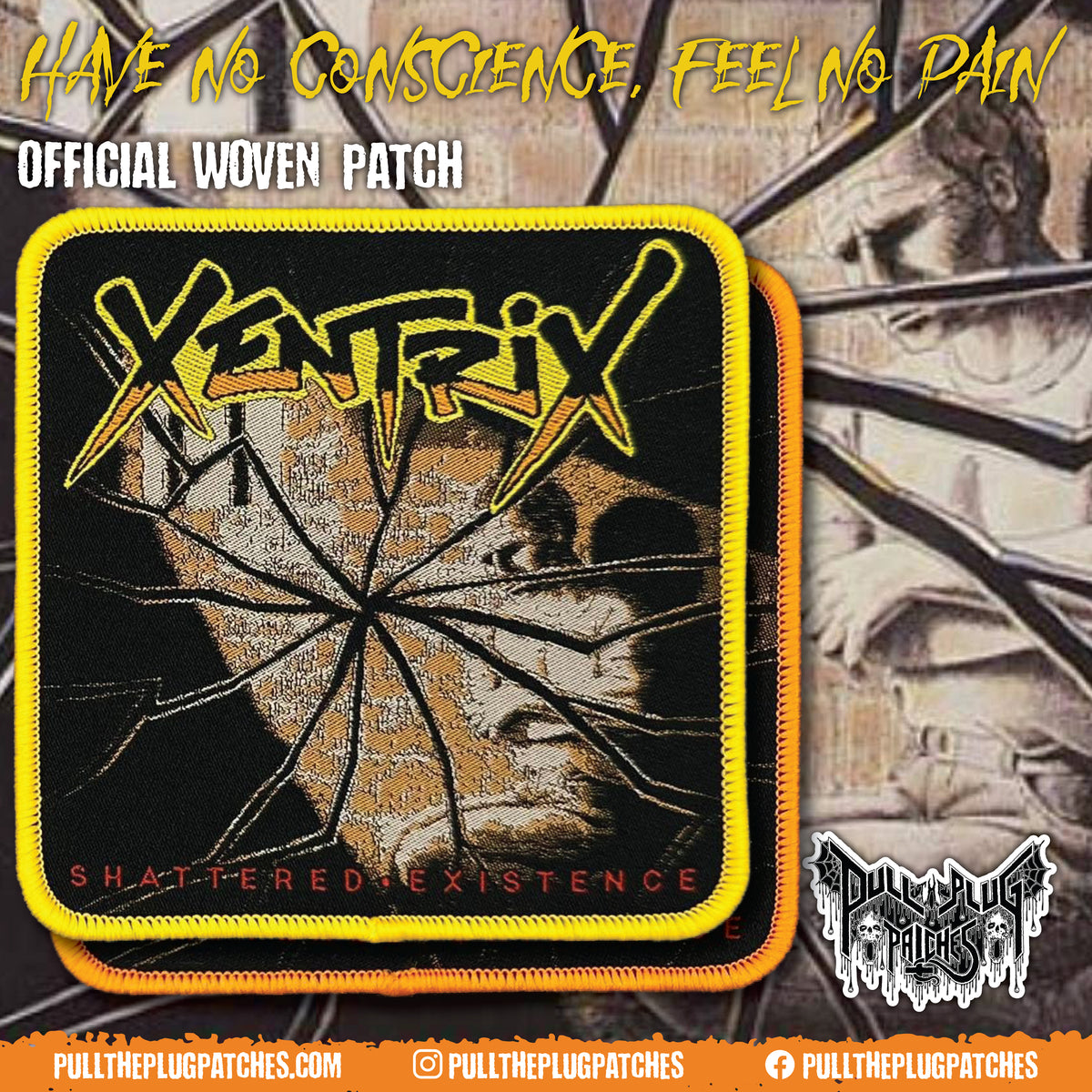 Xentrix - Shattered Existence – Pull The Plug Patches